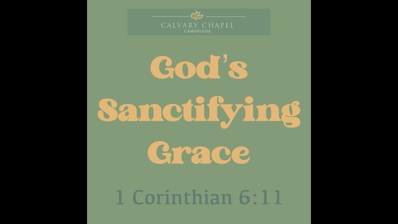 God's Sanctifying Grace - YouTube
