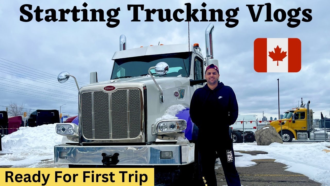 Starting Trucking Vlogs 🇨🇦 || Trucking in Canada || Ready for First ...