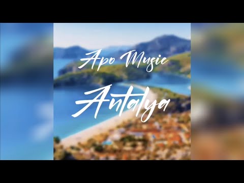 Apo Music - Antalya ( Official Music Video)