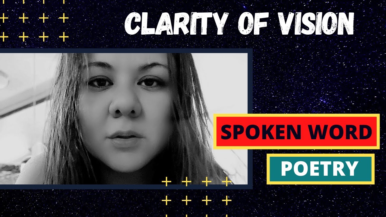 Clarity of Vision || Spoken Word Poetry - YouTube