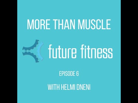 More Than Muscle - Episode #6 with Helmi Dneni - Managing Self-Doubt ...