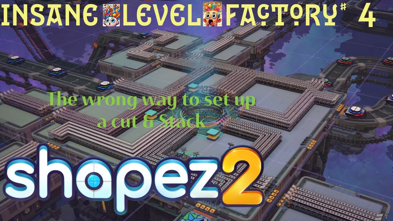 Shapez 2 - ep 4 - The wrong way to Cut and Stack - YouTube
