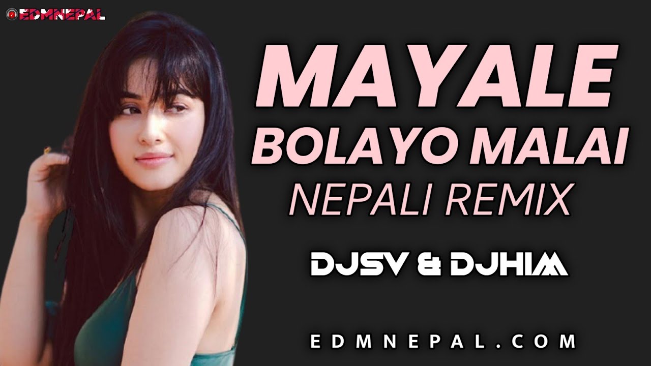 Mayale Bolayo Malai (Remix) DJSV & DJHIM - Shiva Shakti | Nikhil Upreti ...