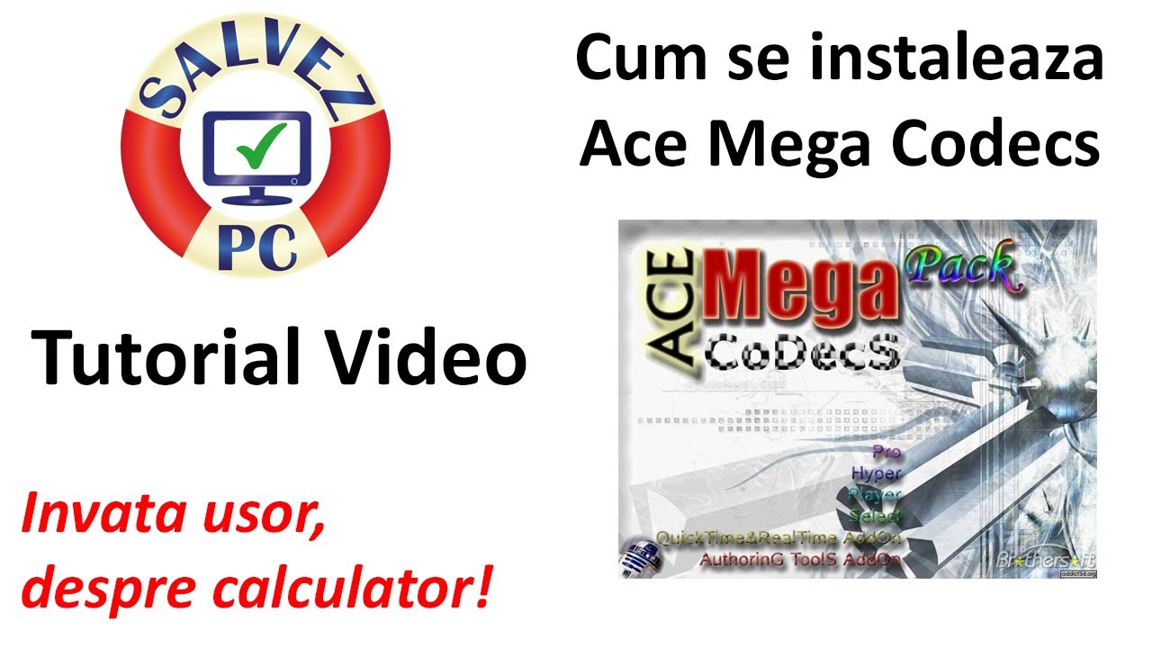 Cum se instaleaza Ace Mega Codecs Pack 6.03 - YouTube