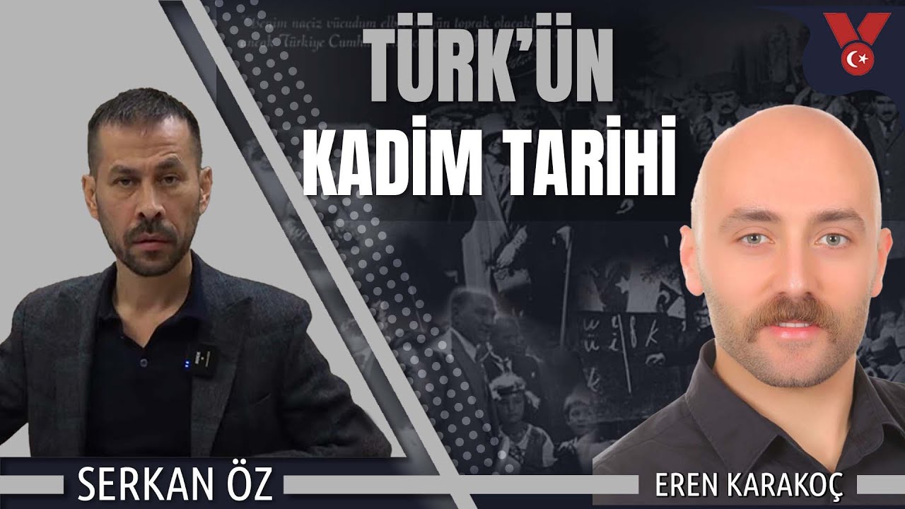 Türk'ün kadim tarihi | Serkan Öz - Eren Karakoç - YouTube