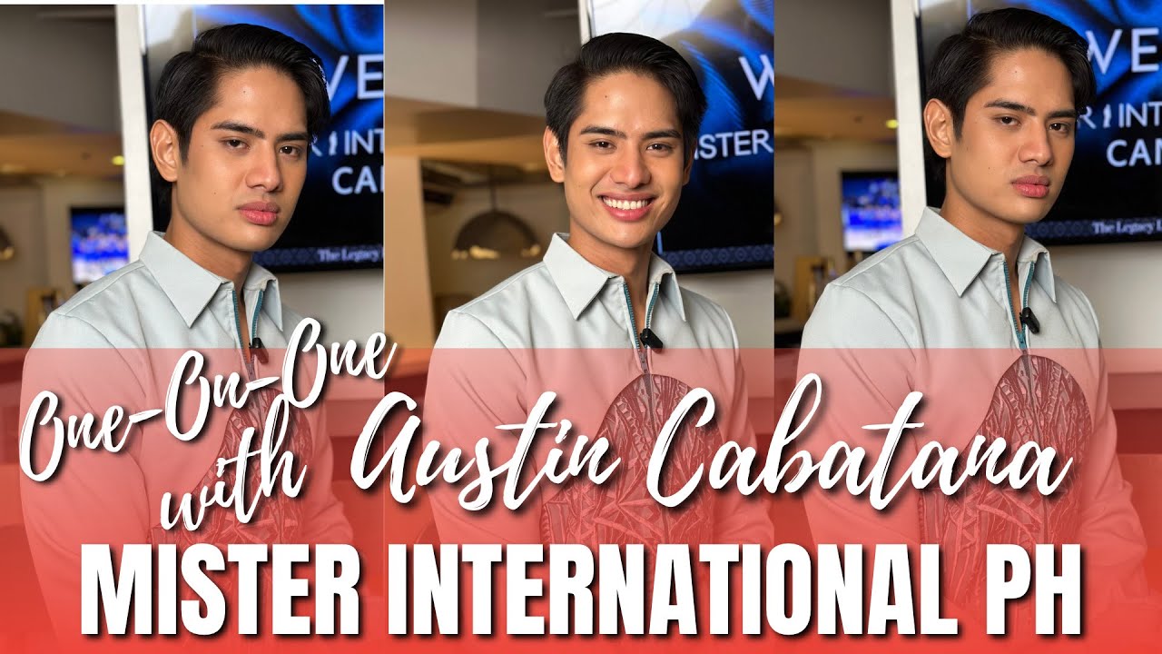 ONE-ON-ONE WITH AUSTIN CABATANA MISTER INTERNATIONAL PHILIPPINES 2023 ...