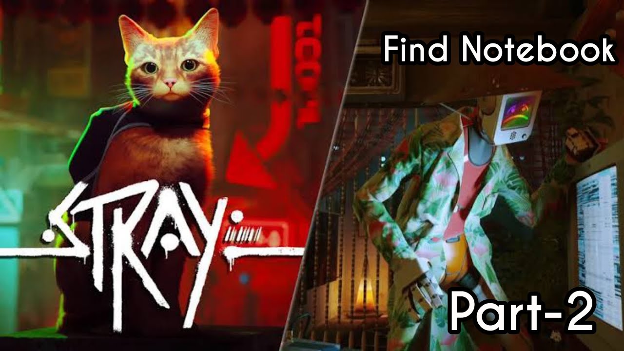 STRAY GAMEPLAY | Find Notebook, Rooftop | Part-2 #stray #straycat - YouTube