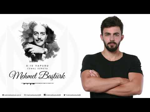 Mehmet Baştürk | 8:10 Vapuru - Cemal Süreya