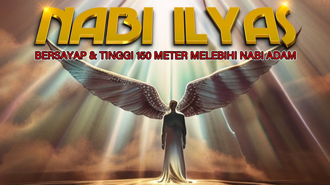 KISAH NABI YANG PUNYA SAYAP DAN TINGGI 150 METER MELAMPAUI NABI ADAM ...