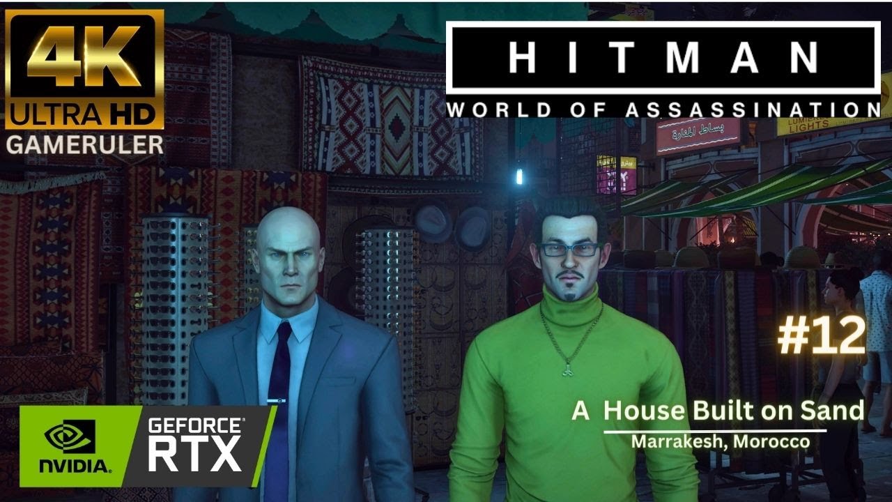 HITMAN™ - A House Built on Sand | Marrakesh, Morocco | Walkthrough - 4k60FPS (UHD) #12 - YouTube