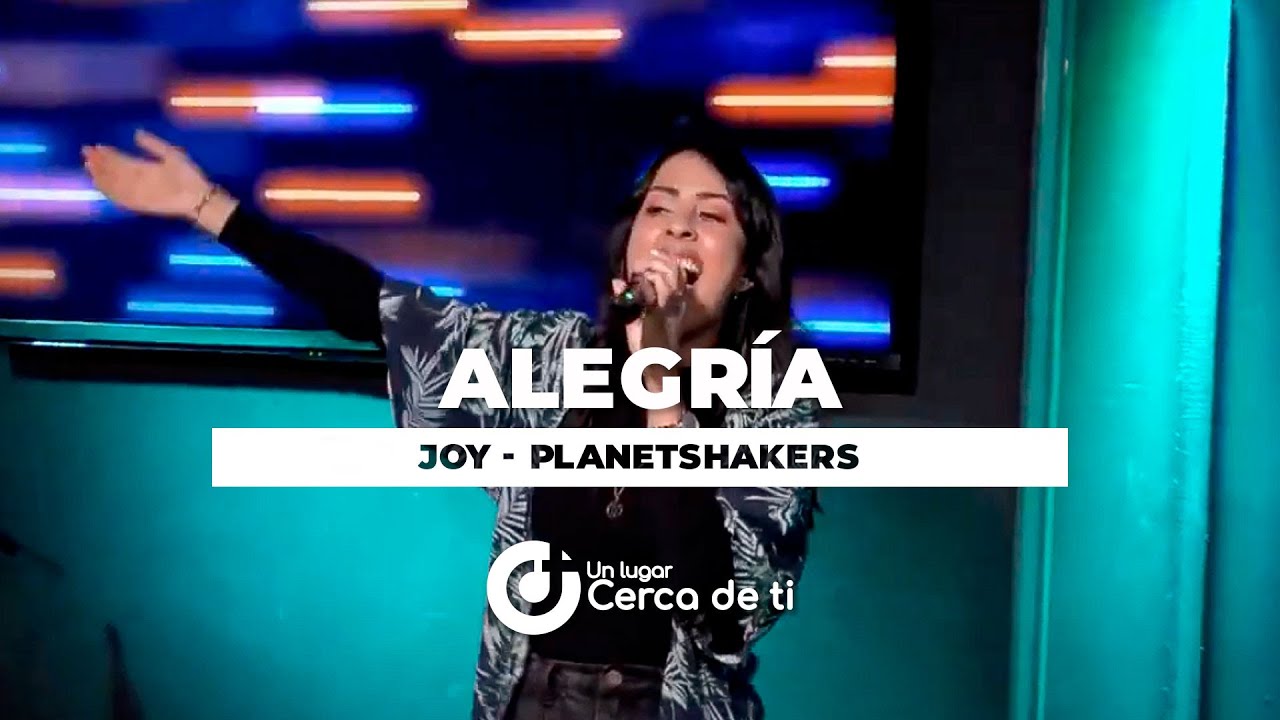 Alegría - Ulcdt Music | (Joy - Planetshakers) Español - YouTube