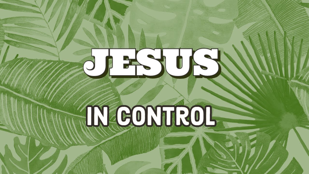 Jesus in Control message only - YouTube