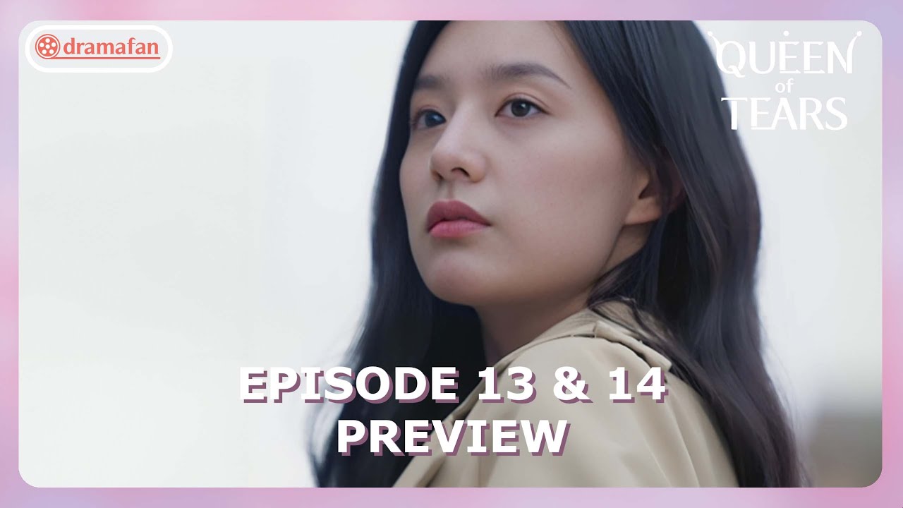 Queen of Tears Episode 13 - 14 Preview & Spoiler [ENG SUB] - YouTube