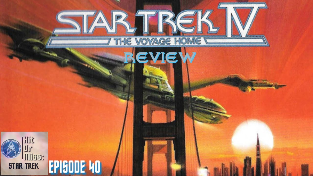 HoM: Star Trek Podcast - "STAR TREK IV: THE VOYAGE HOME" Review - YouTube