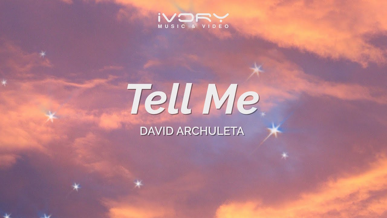 David Archuleta - Tell Me (Aesthetic Lyric Video) - YouTube