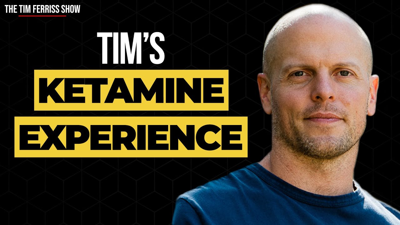 Tim Ferriss's Ketamine Experience | Dr. John Krystal | The Tim Ferriss ...