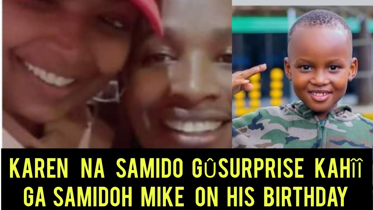 KAREN NYAMÛ NA SAMIDO GÚSURPRISE KAHÎÎ GA SAMIDOH ON HIS BIRTHDAY - YouTube