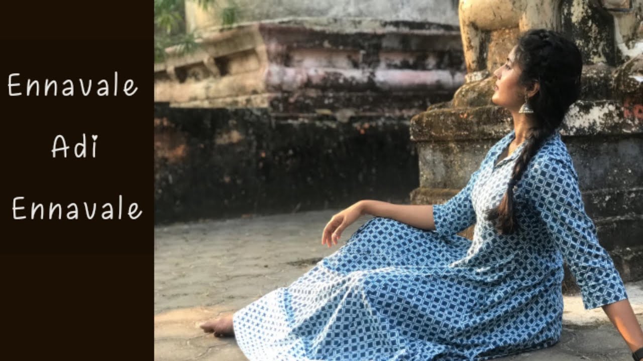 ENNAVALE ADI ENNAVALE by Raksha Sathish - YouTube