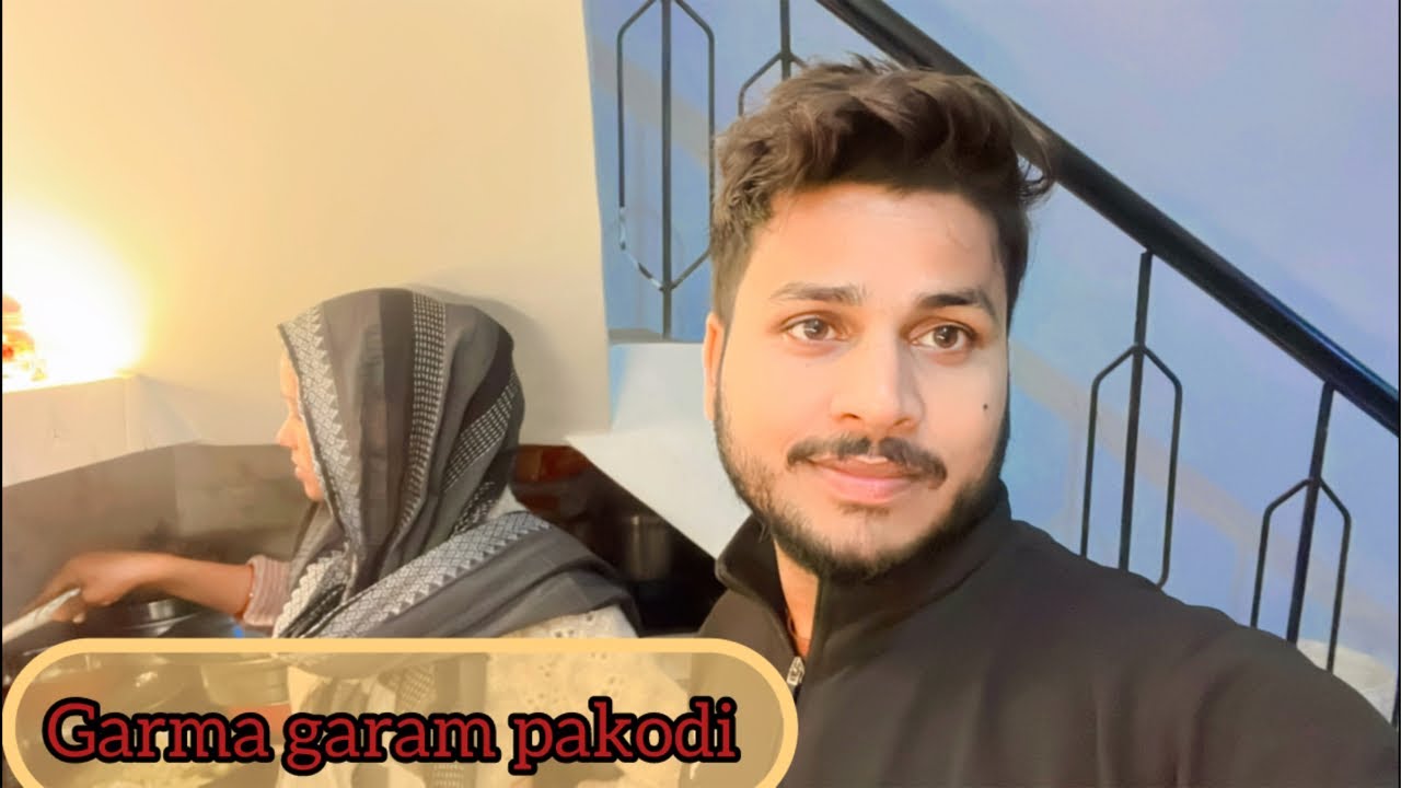 Sattu Maurya vlog ll garma garam pakodi - YouTube