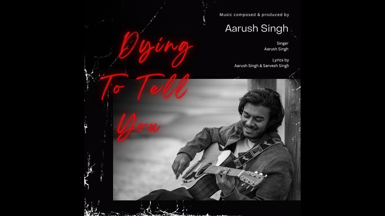 Aarush Singh - Dying To Tell You [Official Audio] - YouTube