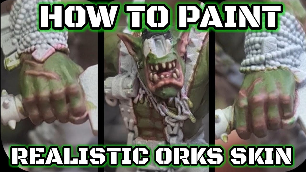 How To Paint - Realistic Orks Skin - YouTube