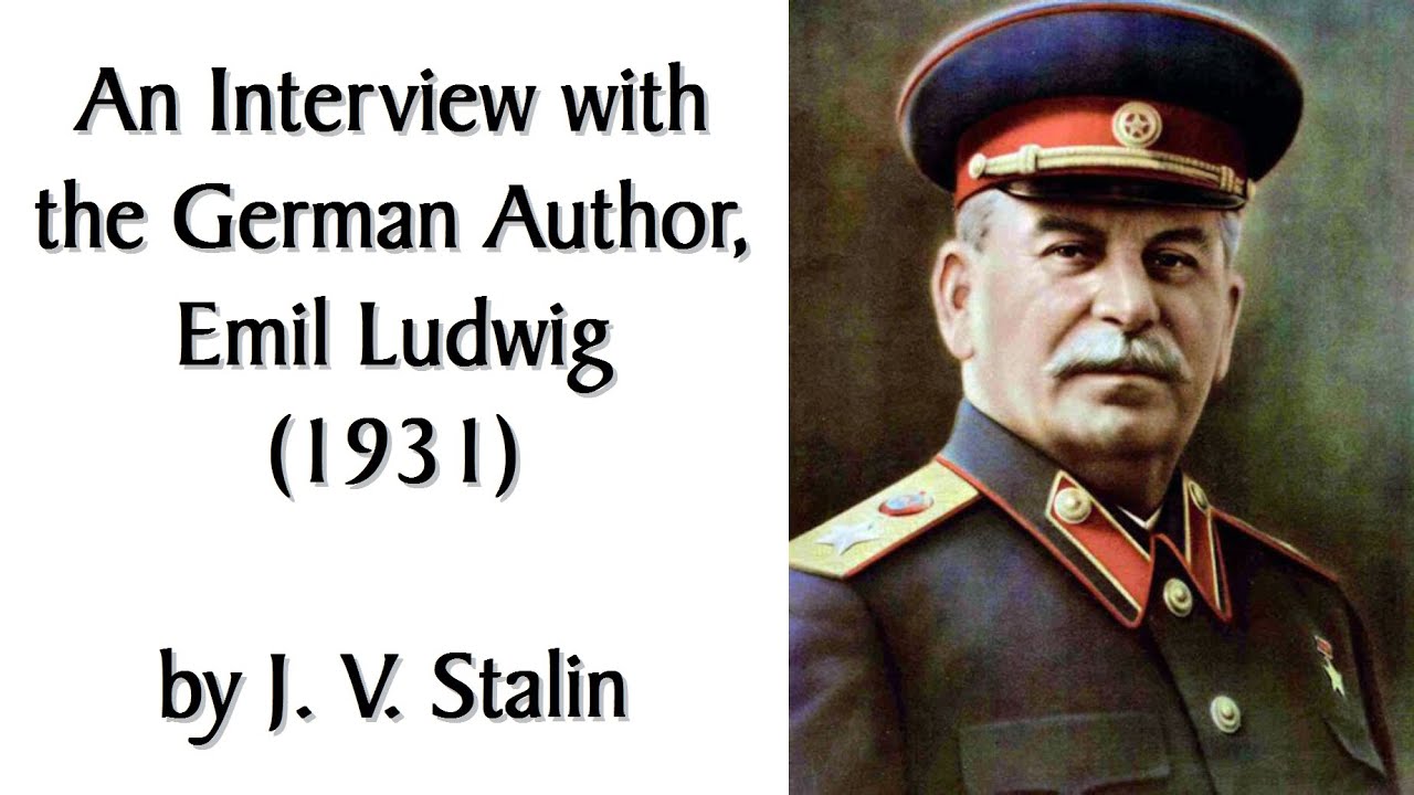 An Interview with the German Author, Emil Ludwig (1931) by Stalin ...