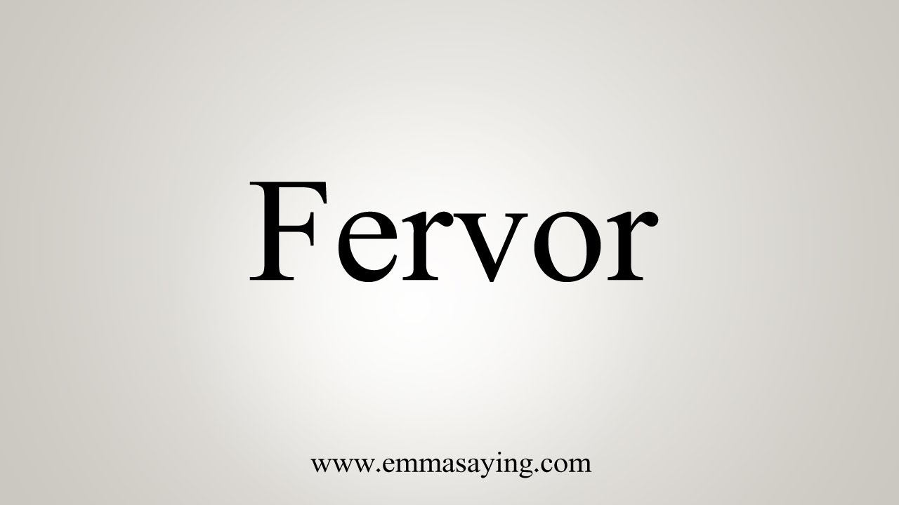 How To Say Fervor - YouTube