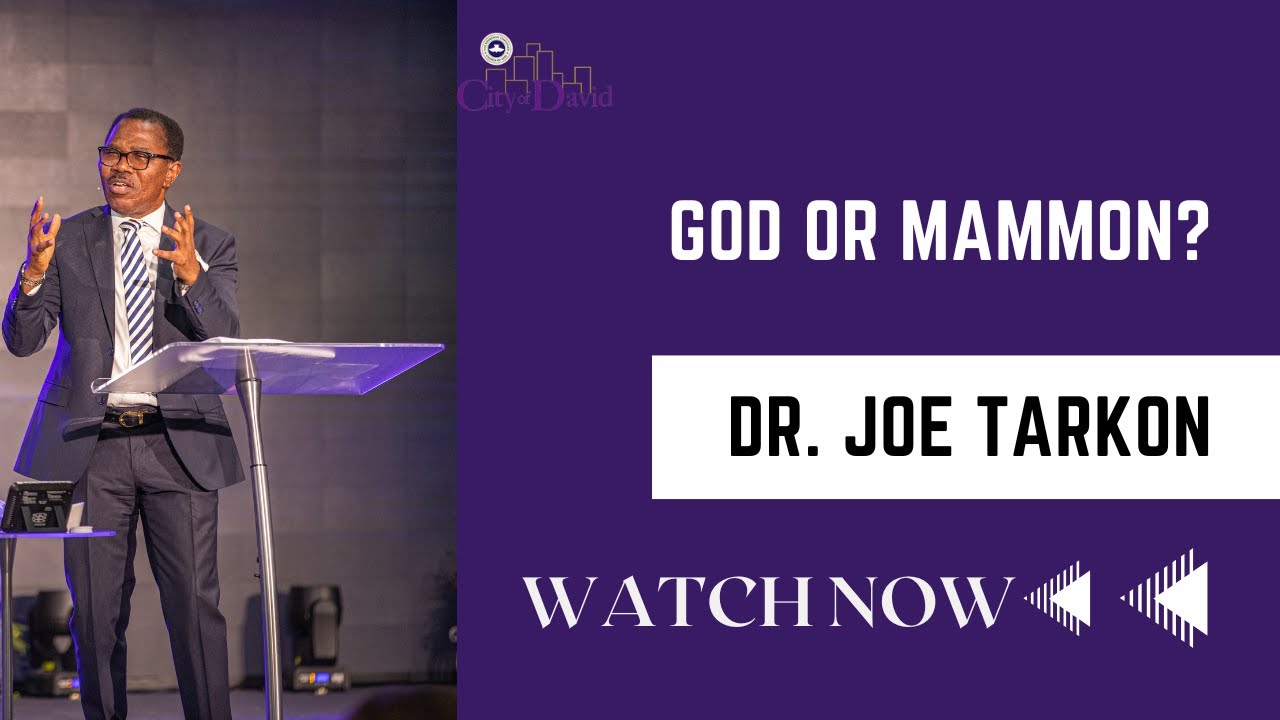 God or Mammon? |Dr. Joe Takon| City of David Atlanta - YouTube