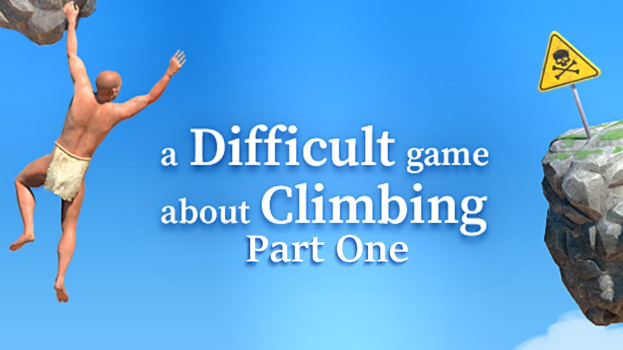 A Difficult Game About Climbing - (Part One) - YouTube