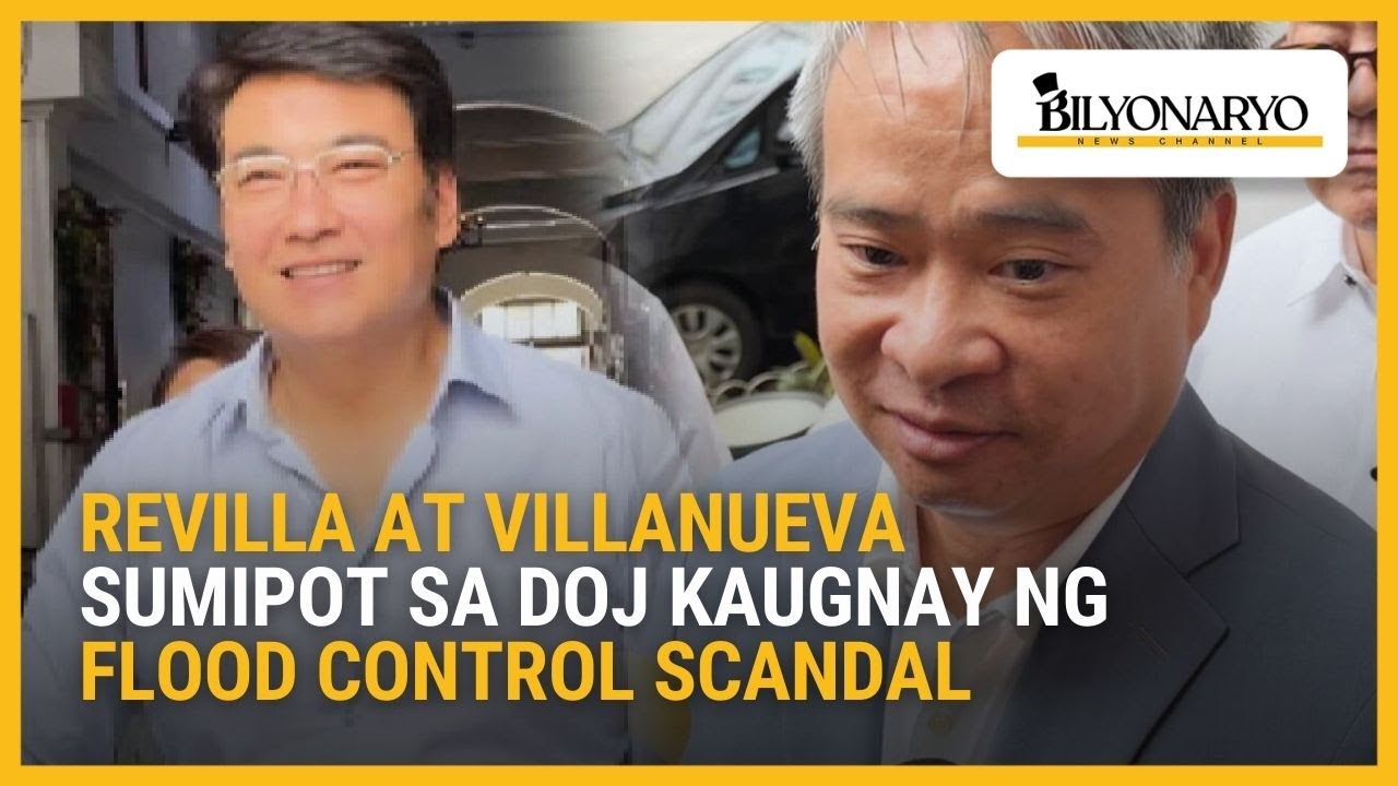Revilla at Villanueva sumipot sa DOJ kaugnay ng flood control scandal ...