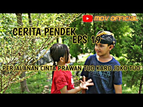 CERITA PENDEK || PERJALANAN CINTA PRAWAN TUO KARO JOKO TUO || EPS 19 ...