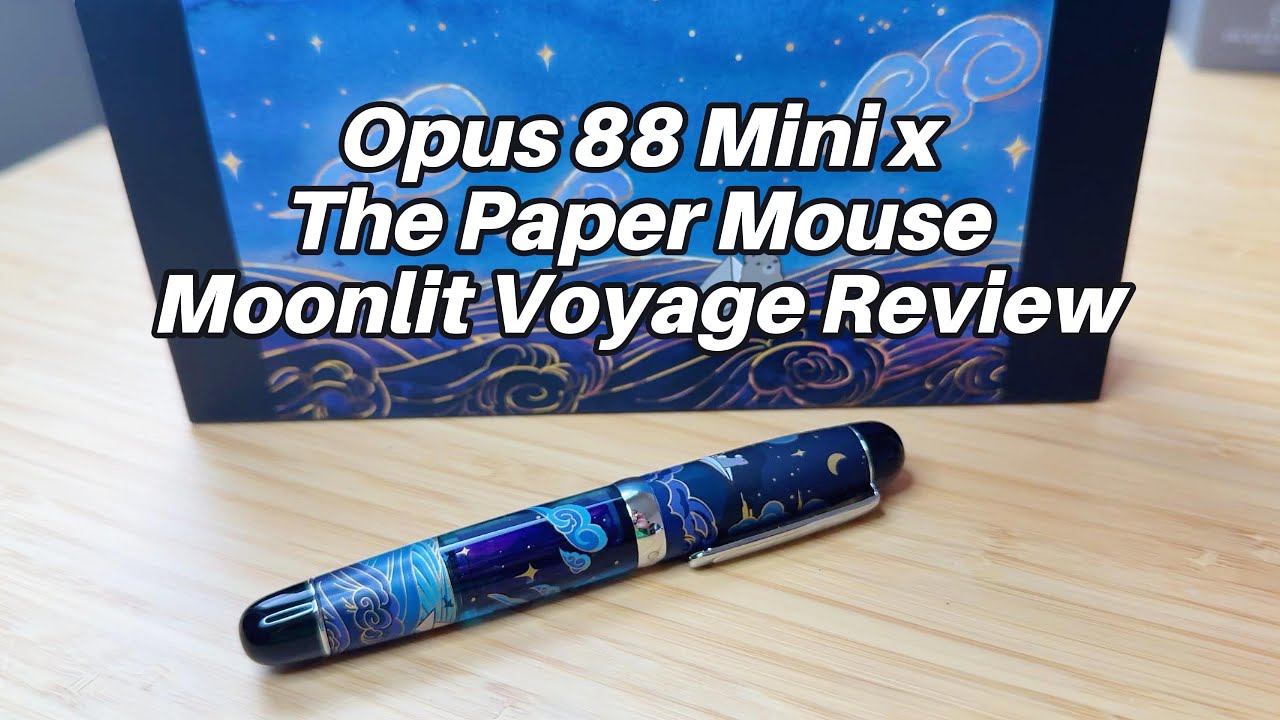 Opus 88 Mini x The Paper Mouse Moonlit Voyage Fountain Pen Review - YouTube