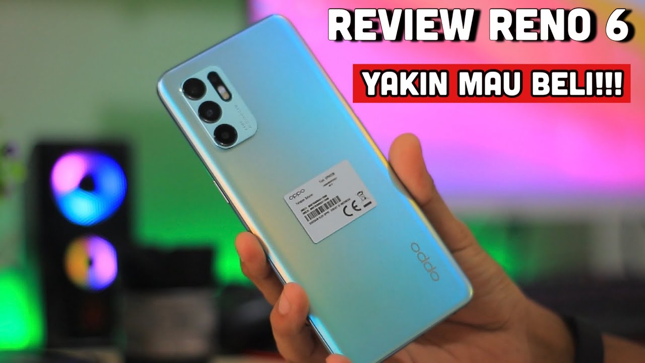 OPPO RENO 6 | REVIEW HP OPPO RENO 6 KELEBIHAN DAN KEKURANGAN ...
