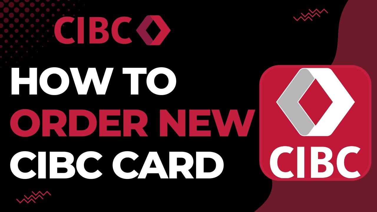 How to Order a New CIBC Card | 2023 - YouTube