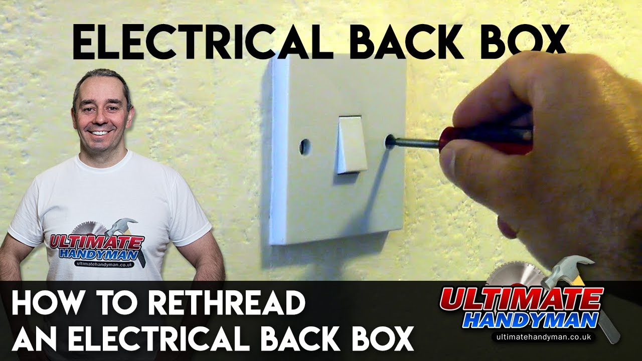 How To Rethread An Electrical Back Box YouTube how-to-rethread-an-electrical-back-box-youtube