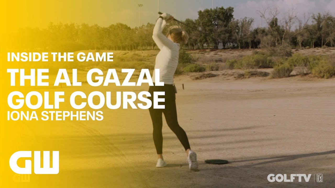 Iona Plays The Al Ghazal Golf Course | Golfing World - YouTube