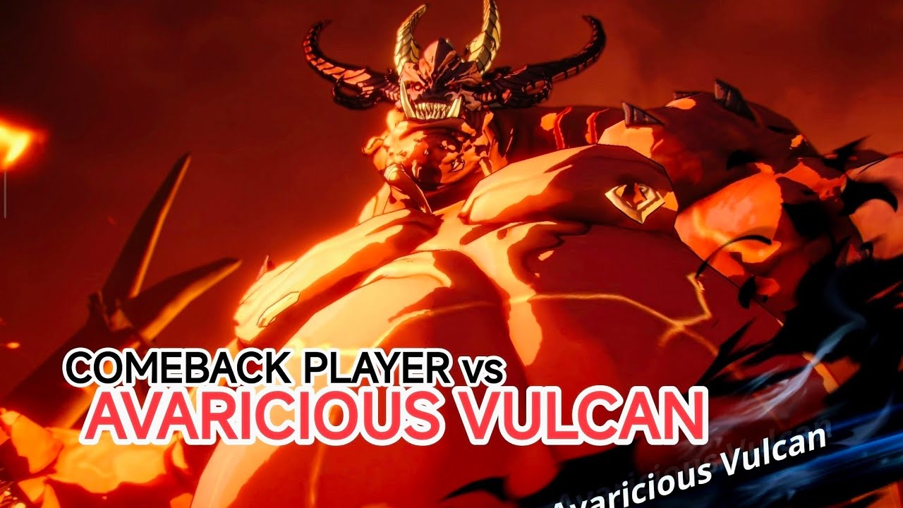 COMEBACK PLAYER VS AVARICIOUS VULCAN! ternyata susah juga gaess! # ...