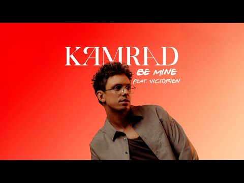 KAMRAD - Be Mine feat. Victorien (Official Lyric Video)