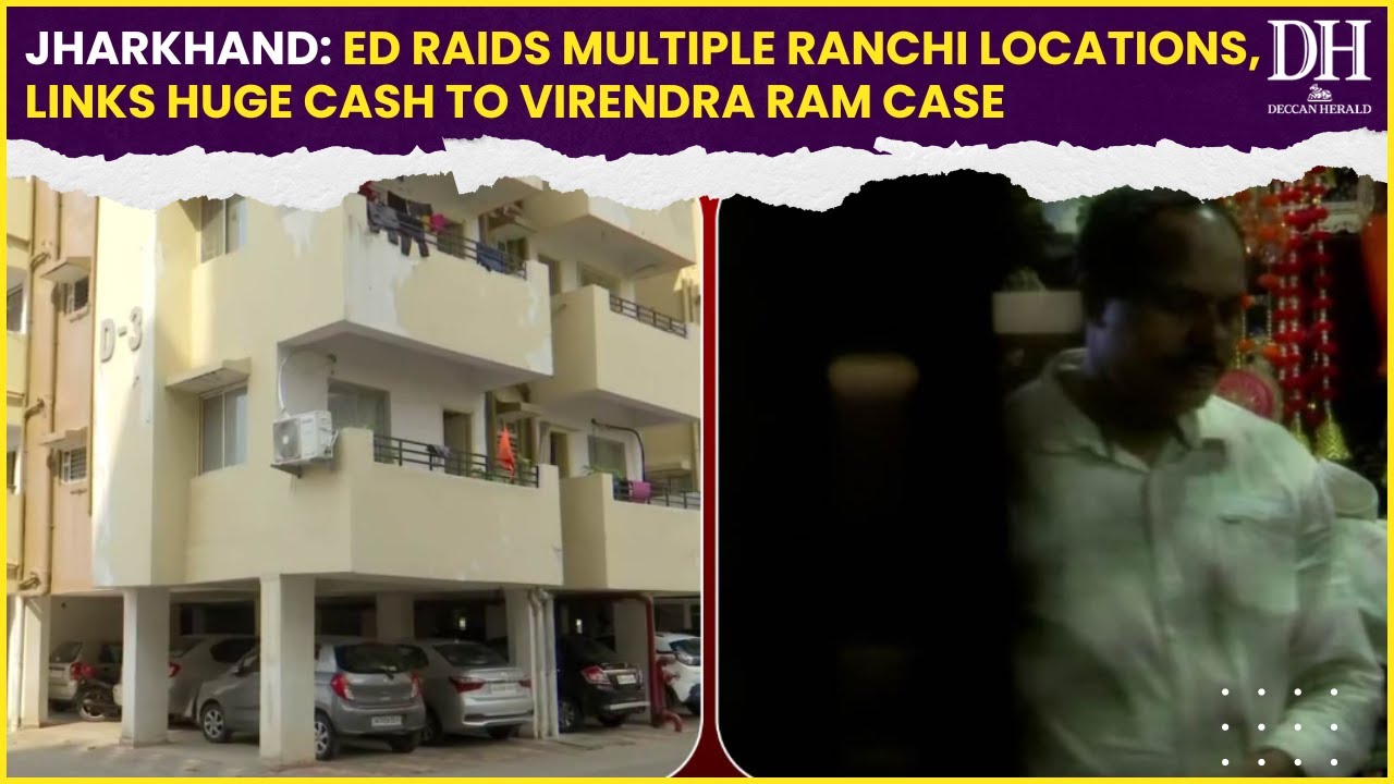 Jharkhand ED Raid: Huge cash recovered linked to Virendra Ram case ...