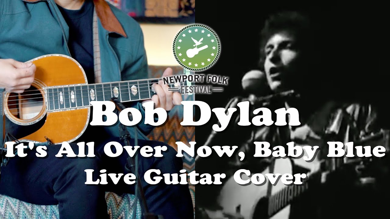 It's All Over Now, Baby Blue at the Newport Folk Festival (Bob Dylan ...