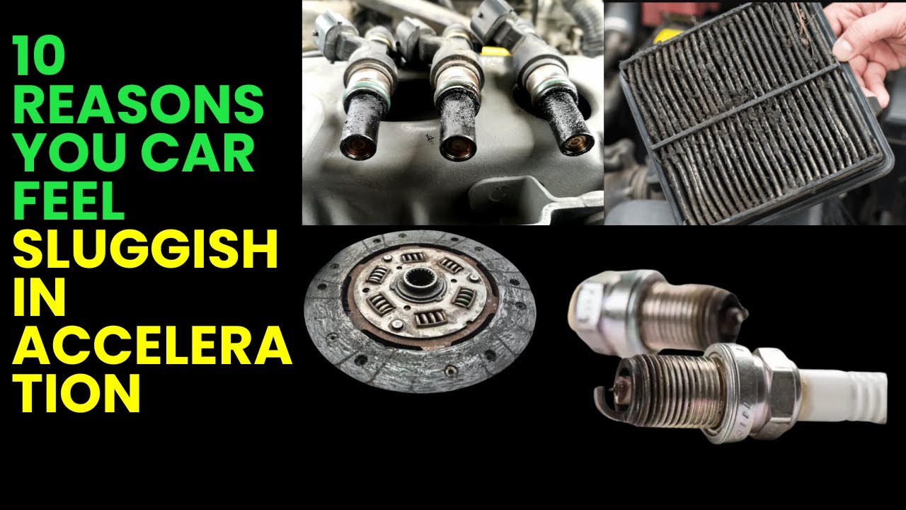 10 Causes of Poor Car Acceleration | Fix Sluggish Engine Performance ...
