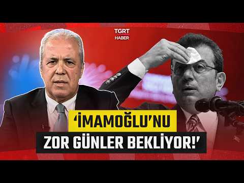 'İMAMOĞLU'NU ZOR GÜNLER BEKLİYOR!' Şamil Tayyar'dan Çarpıcı Analiz - TGRT Haber