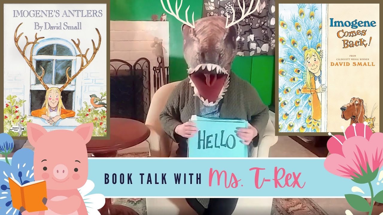 Book Talk with Ms. T-Rex – "Imogene's Antlers" & "Imogene Comes Back ...