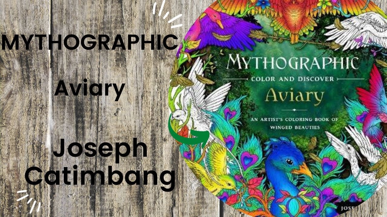 MYTHOGRAPHIC Aviary - Joseph Catimbang // Adult Colouring Book Flip ...