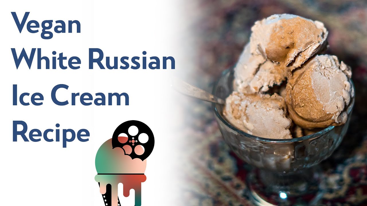 Vegan White Russian Ice Cream Recipe • The Big Lebowski - YouTube