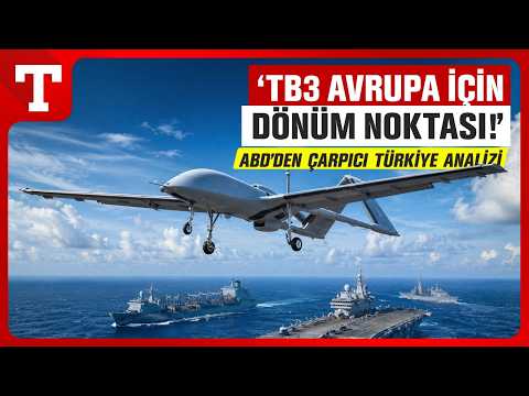 ABD'den Dikkat Çeken TB3 Analizi: Avrupa için Stratejik Bir Dönüm Noktası – Türkiye Gazetesi