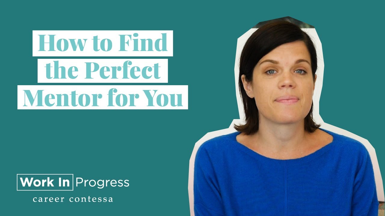 How to Find the Perfect Mentor for You (How to Find a Mentor Based on ...