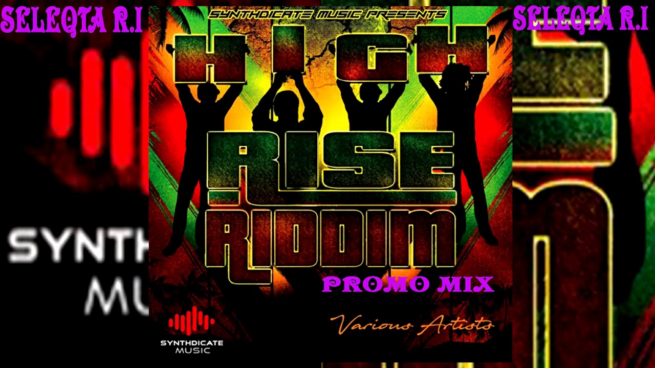 HIGH RISE RIDDIM - YouTube