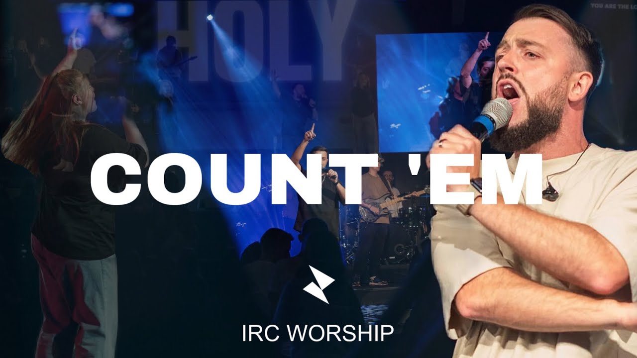 COUNT 'EM | IRC worship | LIVE | eng - YouTube
