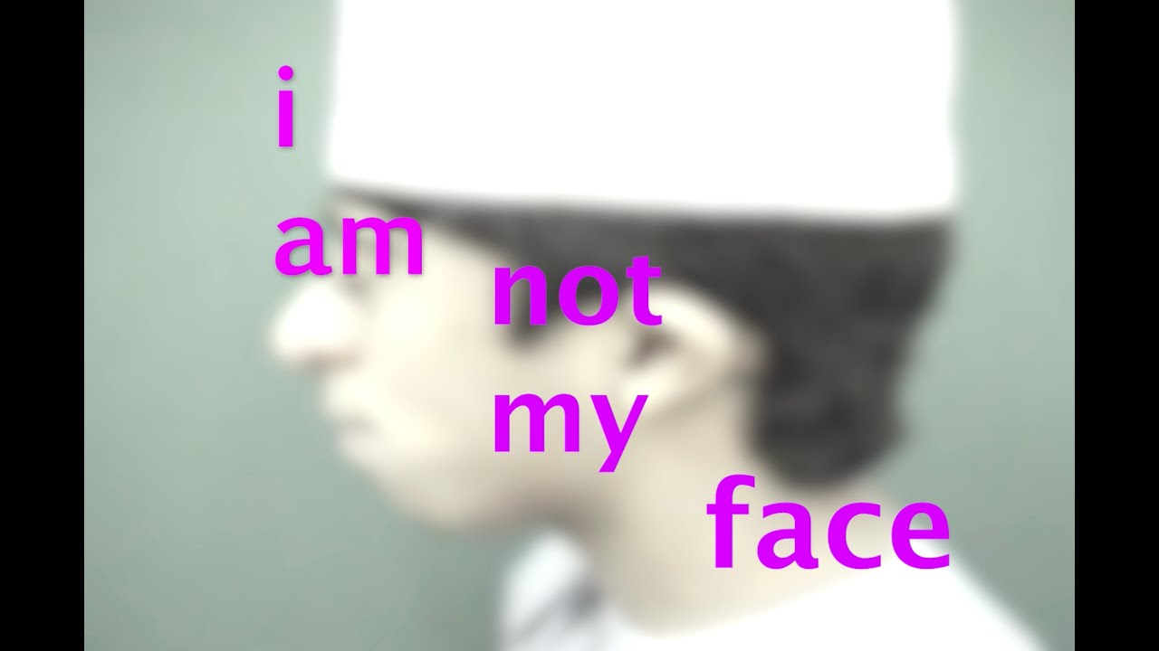 I Am Not My Face Trailer - YouTube